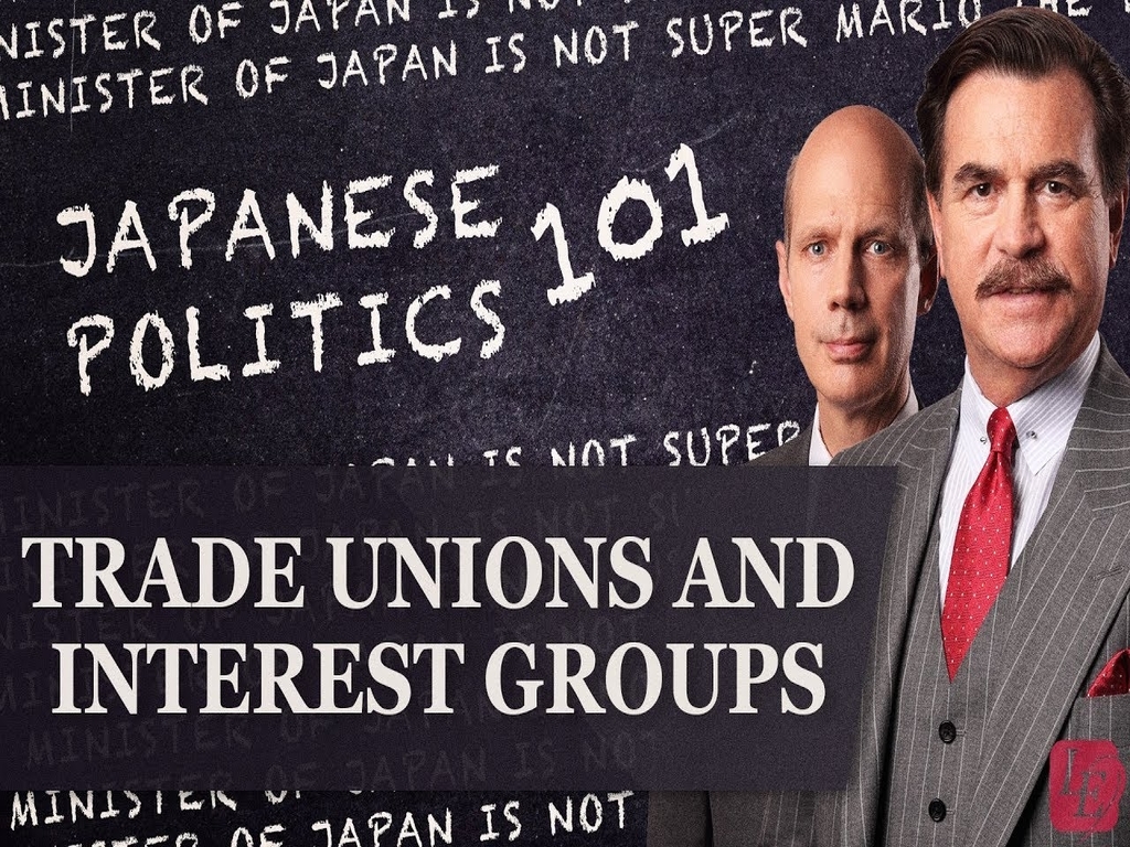 Trade Unions and Interest Groups: Japanese Politics 101 - Langley ...